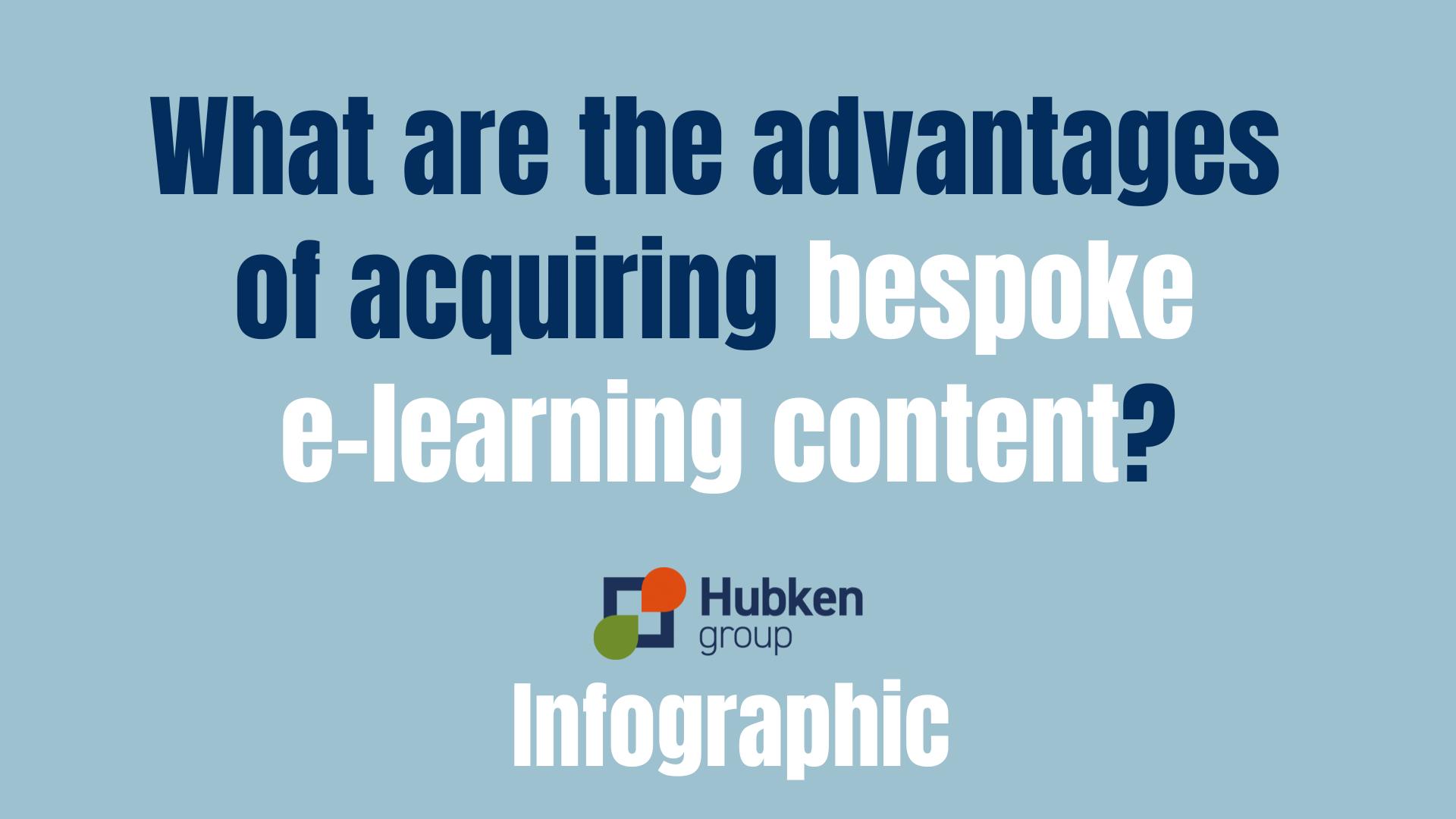 Infographic: What are the advantages of acquiring bespoke e-learning content?